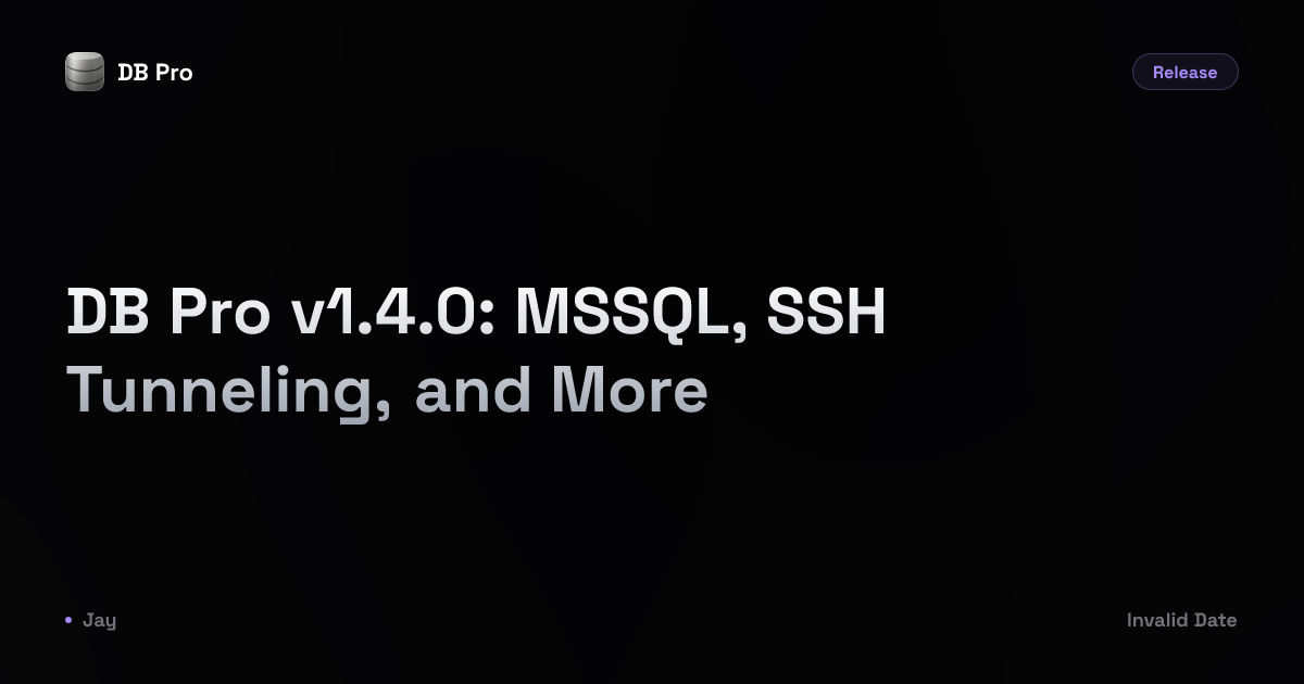 DB Pro v1.4.0: MSSQL, SSH Tunneling, and More - DB Pro Blog